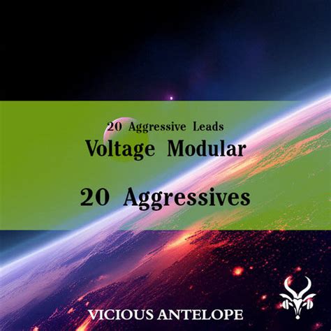 20 Aggressives Voltage Modular Patches Vicious Antelope