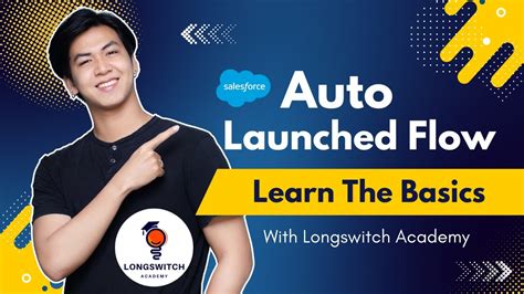 What Are Salesforce Auto Launched Flows Longswitch Academy Sfdc Salesforceadmin Force