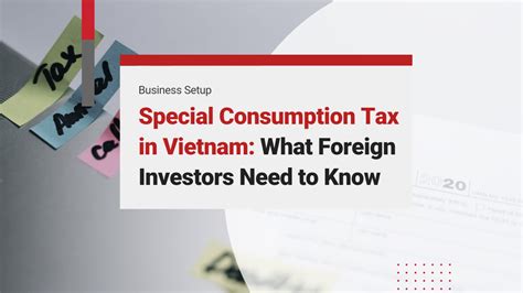 Special Consumption Tax In Vietnam Investors Need To Know