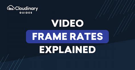 Video Frame Rates Explained Along With Tips For Picking The Right Fps