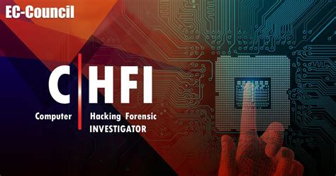 Ec Council On Linkedin Computer Hacking Forensic Investigator Chfi