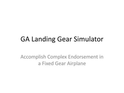 Ppt Ga Landing Gear Simulator Powerpoint Presentation Free Download