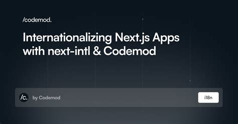 Internationalizing Nextjs Apps W Next Intl Codemod