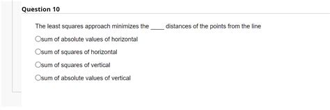 solved the least squares approach minimizes the distances of