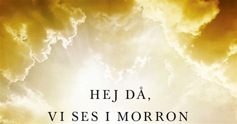 Bernur Hej Då Vi Ses I Morron William Maxwell Modernista