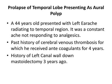 Prolapse Of Temporal Lobe Presenting As Ear Polyp Pptx
