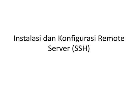 Instalasi Dan Konfigurasi Remote Server Ssh Compress Pdf