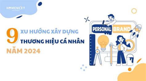 Xu Hướng Xây Dựng Thương Hiệu Cá Nhân Cho Năm Bản Kế Hoạch Của Bạn Để Thành Công Trong