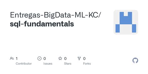 Github Entregas Bigdata Ml Kcsql Fundamentals