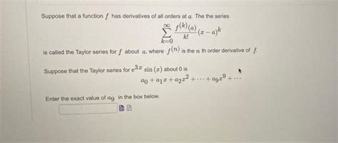 Solved Suppose That A Function F Has Derivatives Of All