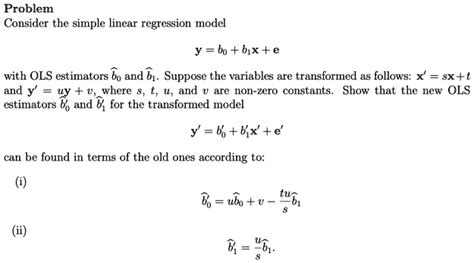 Problem Consider The Simple Linear Regression Model Y Bo Bx E With Ols Estimators Bo And B
