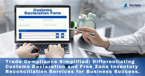 Trade Compliance Simplified Differentiating Customs Declaration And Free Zone Inventory
