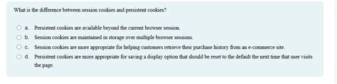 Solved What Is The Difference Between Session Cookies And
