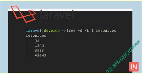 laravel 5 7 thay đổi cấu trúc thư mục resources chung nguyễn blog