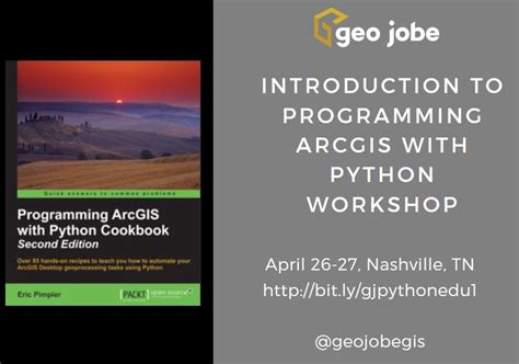 ArcGIS With Python Workshops And Training For GIS Developers Coming To Nashville TN GIS User