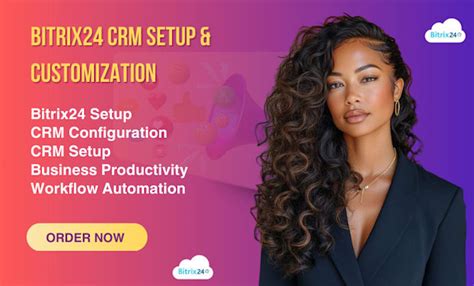 Provide Bitrix24 Crm Setup And Customization By Xavicruze Fiverr