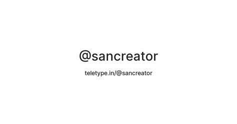 Sancreator — Teletype