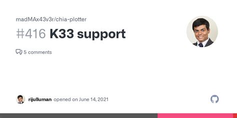 k33 support · issue 416 · madmax43v3r chia plotter · github