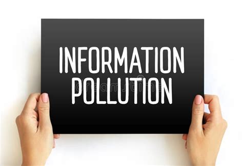 Information Pollution Is The Contamination Of Information Supply With