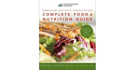 American Dietetic Association Complete Food And Nutrition Guide By