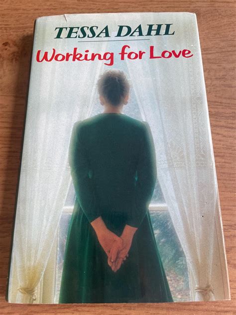 Working For Love By Tessa Dahl 1988 First Edition Signed By Author Etsy