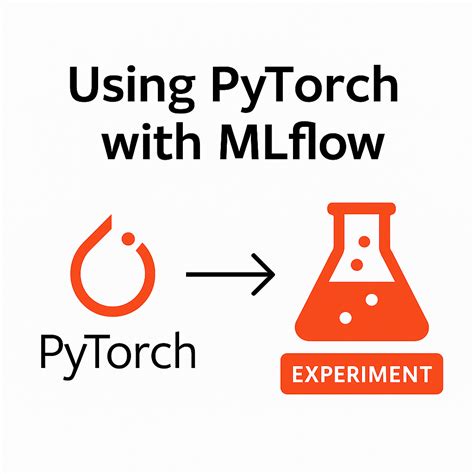 Using Mlflow To Track Log And Version Pytorch Models By Nicolae