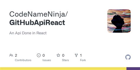GitHub CodeNameNinja GitHubApiReact An Api Done In React