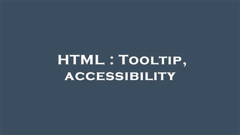 Html Tooltip Accessibility Youtube
