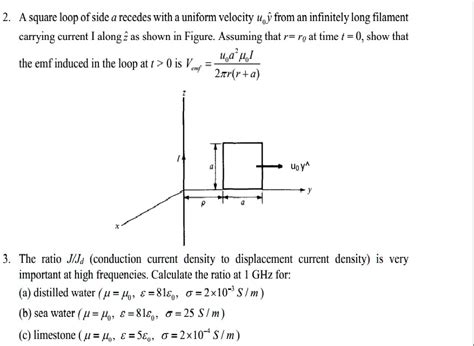 solved 2 a square loop of side a recedes with a uniform velocity u y