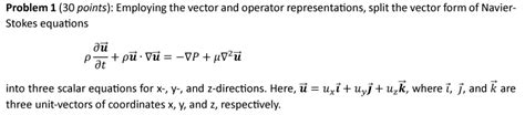 Problem 1 30 Points Employing The Vector And Operator Representations Split The Vector Form