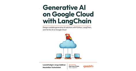 Chapter Using LangChain With Google Cloud Generative AI On Google Cloud With LangChain Book