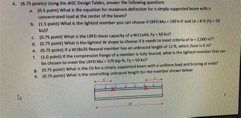 solved 4 6 75 points using the aisc design tables answer