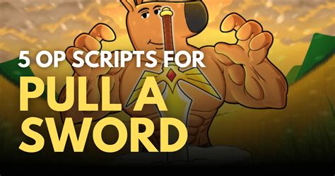 5 Op Pull A Sword Scripts Auto Click Rebirth Boss Fight