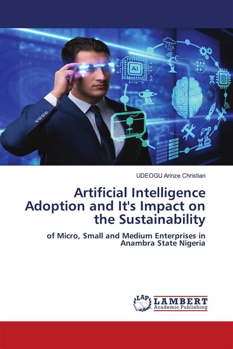 Artificial Intelligence Adoption And Its Impact On The Sustainability
