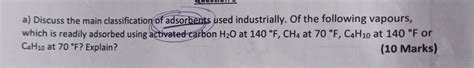 Solved A Discuss The Main Classification Of Adsorbents Used