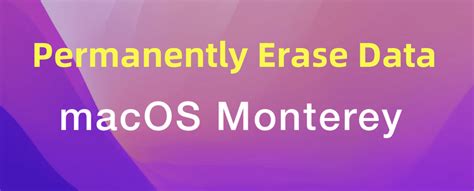 How To Securely And Permanently Deleteshrederase Data On Macos Monterey