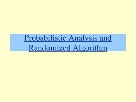 PPT Probabilistic Analysis And Randomized Algorithm PowerPoint Presentation ID