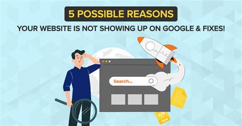 Possible Reasons Your Website Is Not Showing Up On Google Fixes
