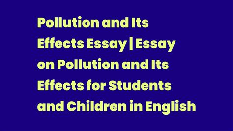 Pollution And Its Effects Essay Essay On Pollution And Its Effects