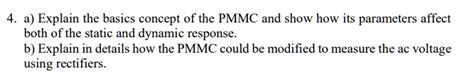 SOLVED A Explain The Basic Concept Of The PMMC And Show How Its Parameters Affect Both The