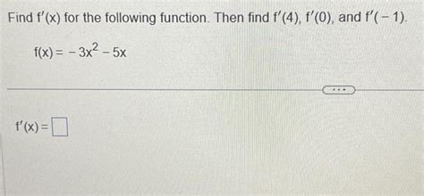solved find f′ x for the following function then find