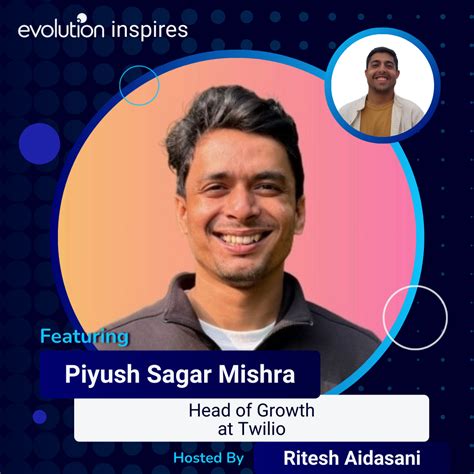 Evo Inspires Sg 50 Piyush Sagar Mishra Head Of Growth At Twilio