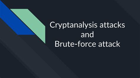 Solution Presentation On Cryptanalysis Attacks And Brute Force Attack