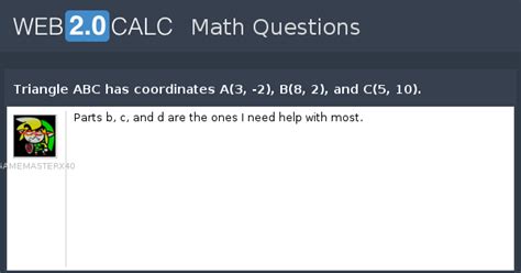 View Question Triangle Abc Has Coordinates A 3 2 B 8 2 And C 5 10