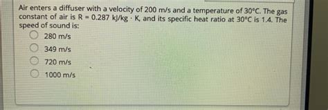 Solved Air Enters A Diffuser With A Velocity Of 200 M S And
