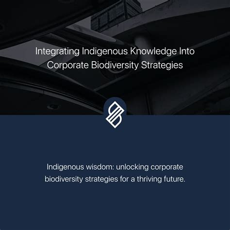 Integrating Indigenous Knowledge Into Corporate Biodiversity Strategies → Scenario