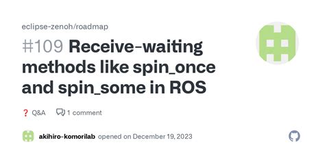 receive waiting methods like spin once and spin some in ros · eclipse zenoh roadmap · discussion