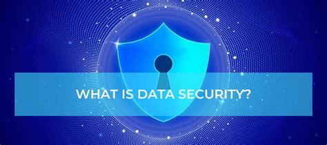 This Article Will Give You An Overview Of Data Security Definition And