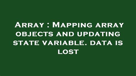 Array Mapping Array Objects And Updating State Variable Data Is Lost