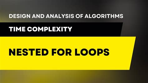 Time Complexity Of Nested For Loops Algorithm Daa Datastructures